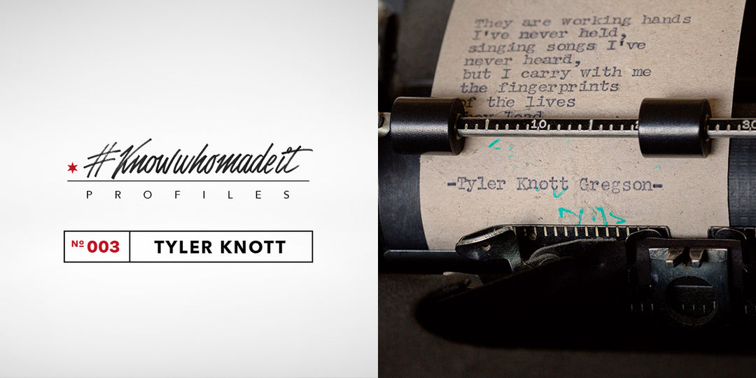 #KNOWWHOMADEIT PROFILES: TYLER KNOTT GREGSON #003 – Krochet Kids intl.